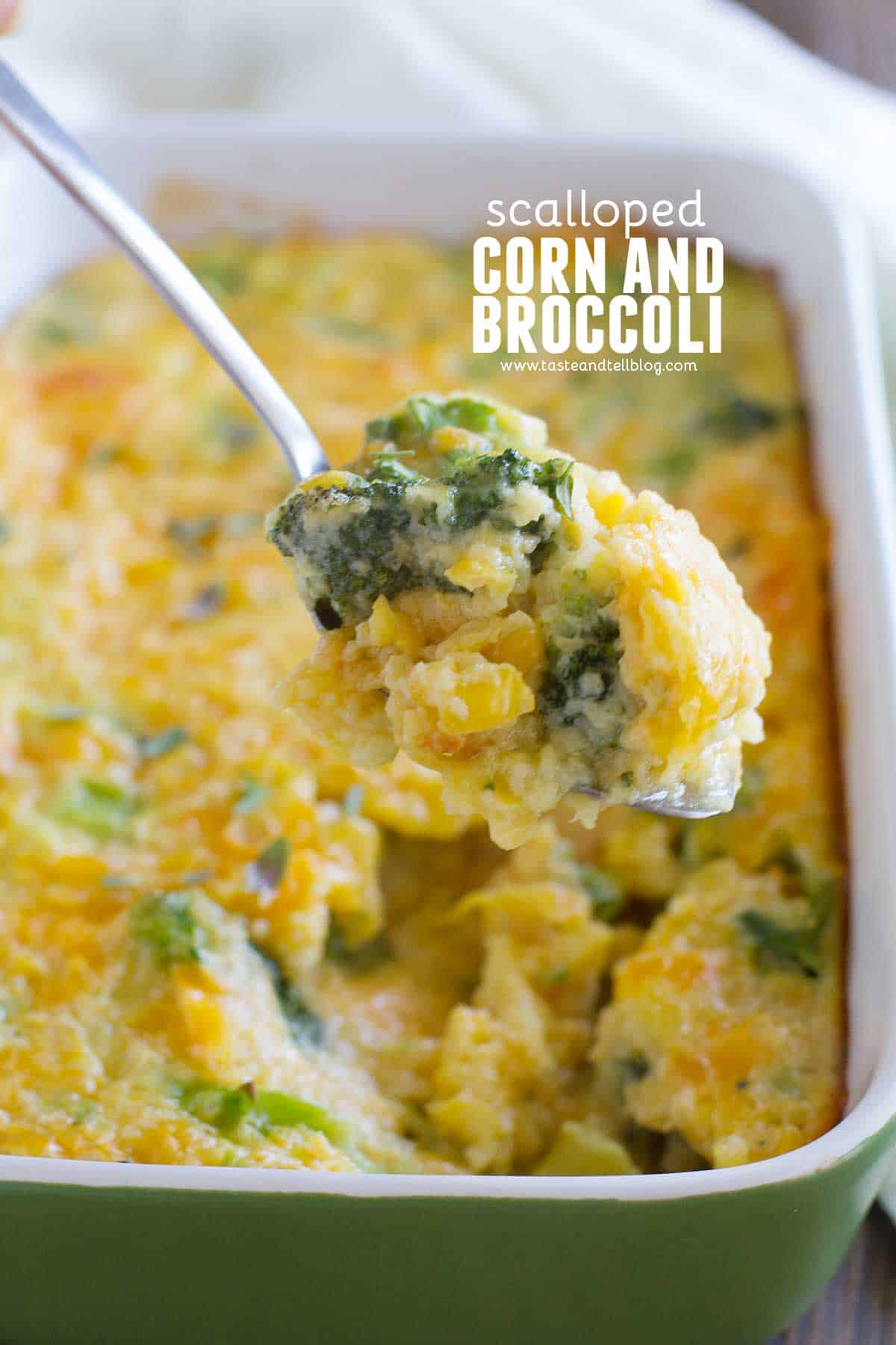 Scalloped Corn and Broccoli - Broccoli Casserole Recipe - Taste and Tell