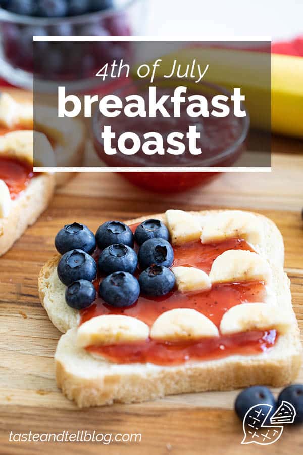 4th of July Breakfast Toast - Taste and Tell