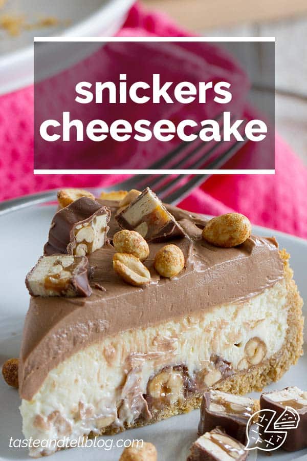 Snickers Cheesecake - Taste and Tell