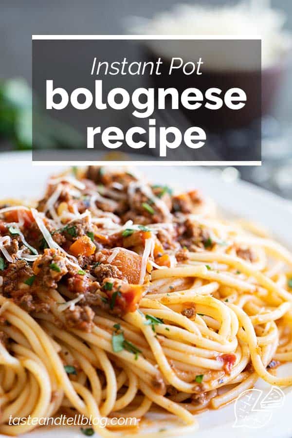 Instant Pot Bolognese Recipe - Taste and Tell