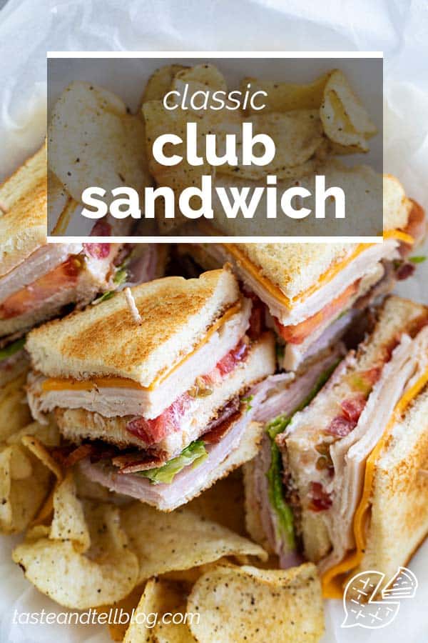 Classic Club Sandwich Recipe - Taste and Tell