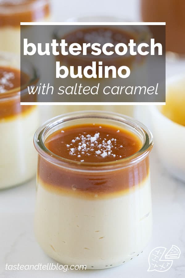 Butterscotch Budino - Taste and Tell