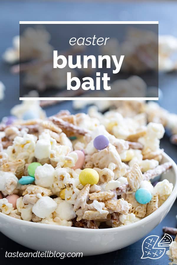 Bunny Bait - Easter Snack Mix - Taste and Tell