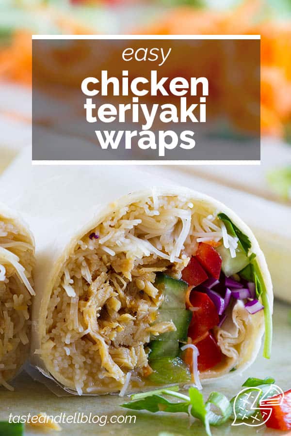 Chicken Teriyaki Wraps - Taste and Tell
