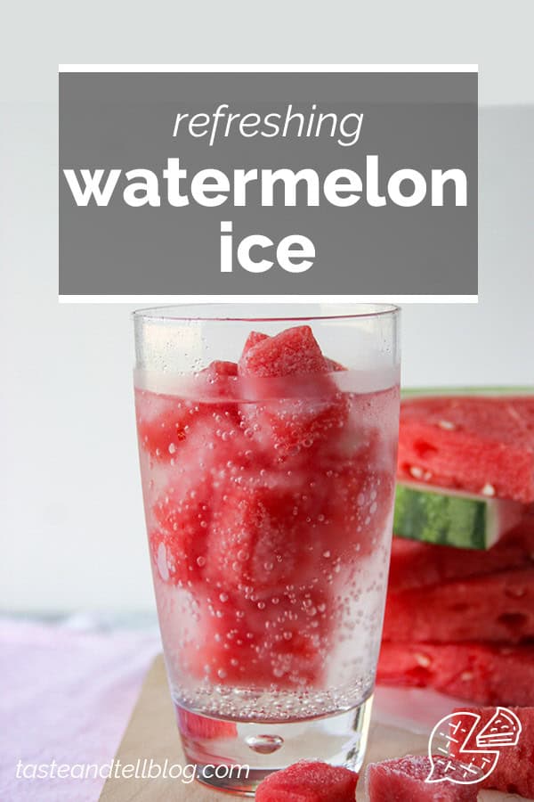 Watermelon Ice - Taste and Tell