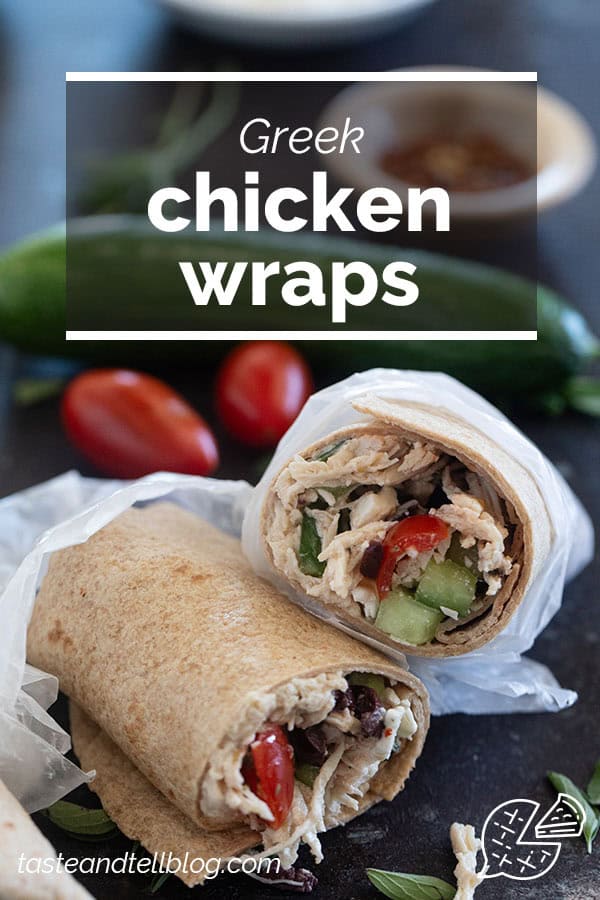 Greek Chicken Wraps - Taste and Tell