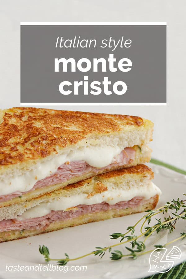 Italian Style Monte Cristos - Taste and Tell