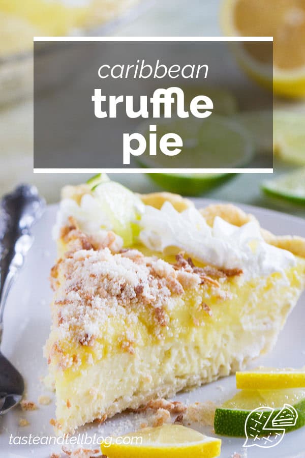 Caribbean Truffle Pie - Taste and Tell
