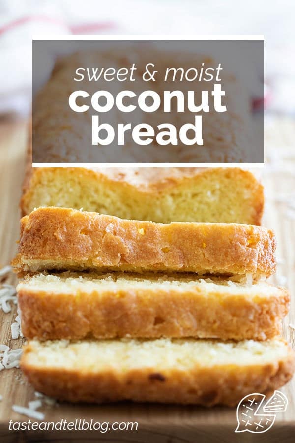 Coconut Bread - Quick Bread Recipe - Taste and Tell