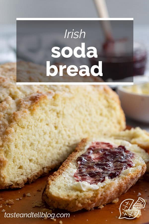How to Make Irish Soda Bread - Recipe - Taste and Tell