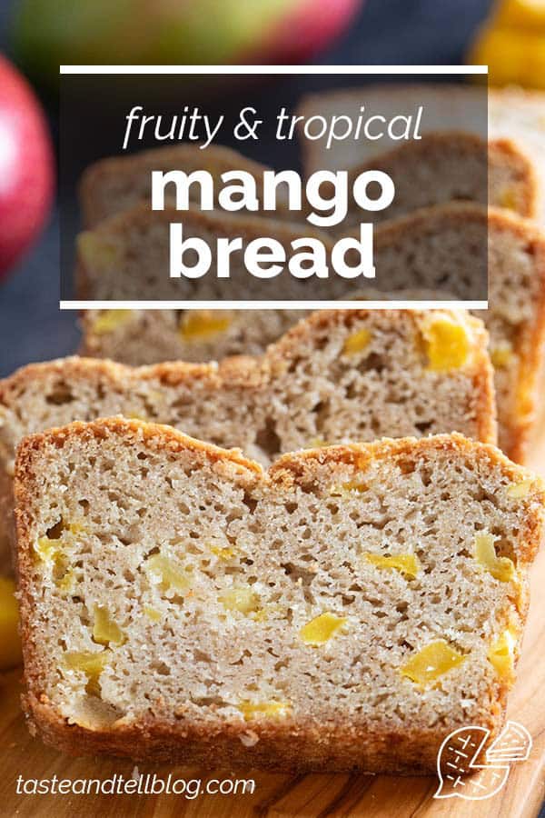 Mango Bread - Taste and Tell