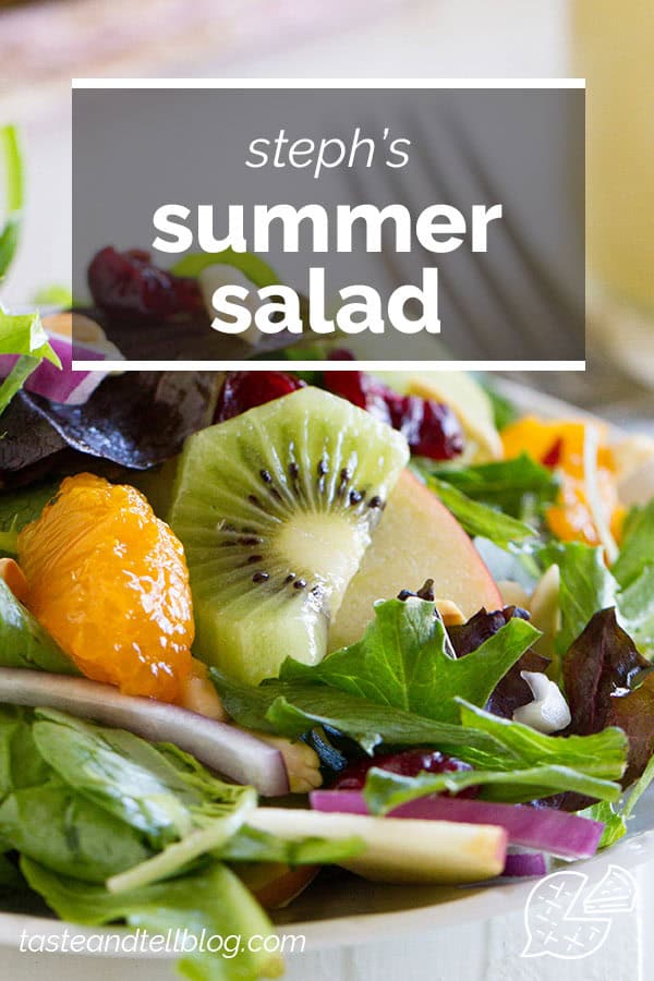 Steph's Summer Salad - Taste and Tell